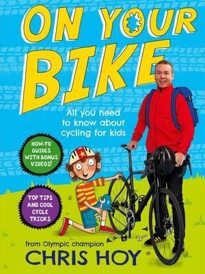 Books On Your Bike: All you need to know about cycling for kids 2016